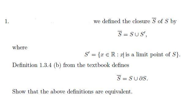 Solved we defined the closure Sˉ of S by Sˉ=S∪S′, where | Chegg.com