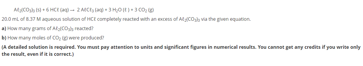 Solved Al2(CO3)3 (s) + 6 HCl(aq) → 2 AlCl3 (aq) + 3 H2O(l) + | Chegg.com