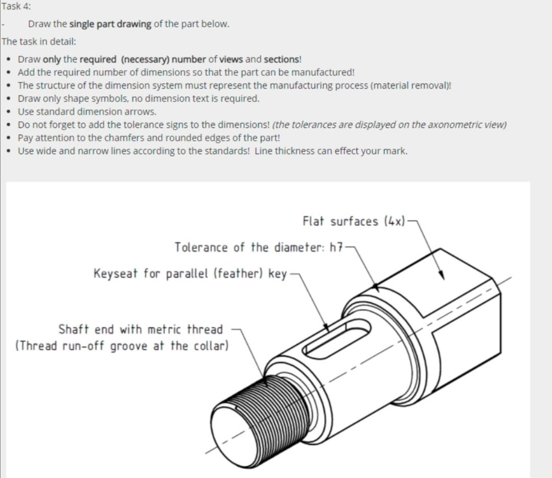 Solved Task 4: - Draw the single part drawing of the part | Chegg.com
