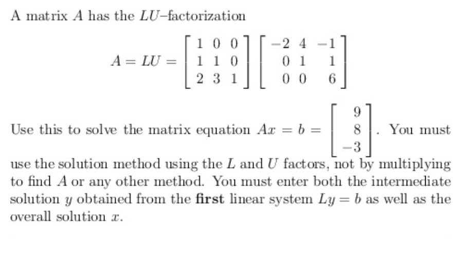 Solved A matrix A has the LU-factorization A= LU = 100 1 1 0 | Chegg.com