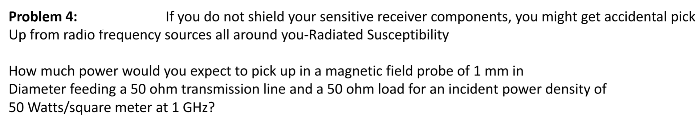 Solved Problem 4:If you do not shield your sensitive | Chegg.com