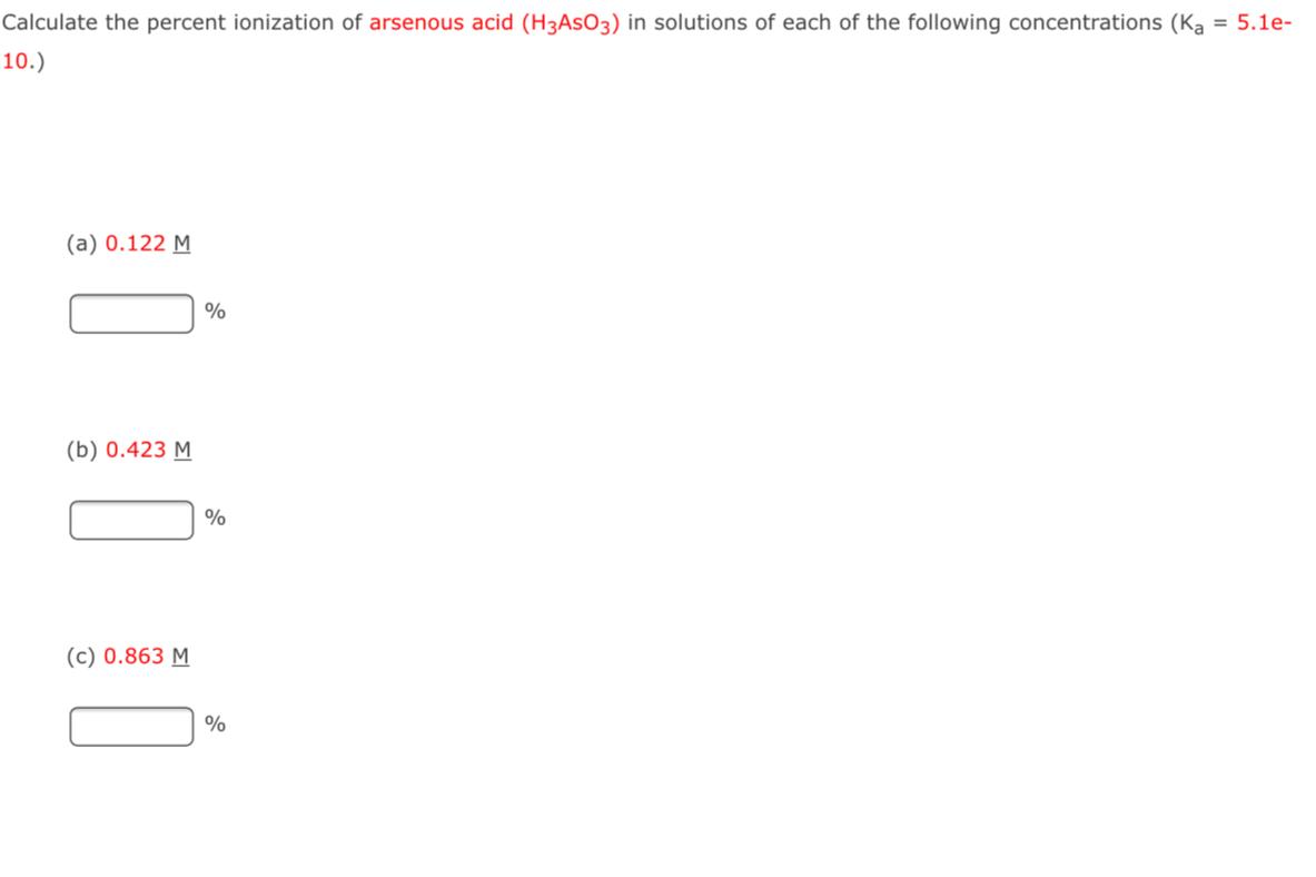 Solved Calculate the percent ionization of arsenous acid | Chegg.com