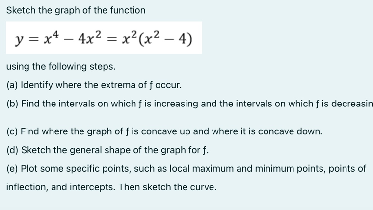 Sketch the graph of the function y=x4−4x2=x2(x2−4) | Chegg.com