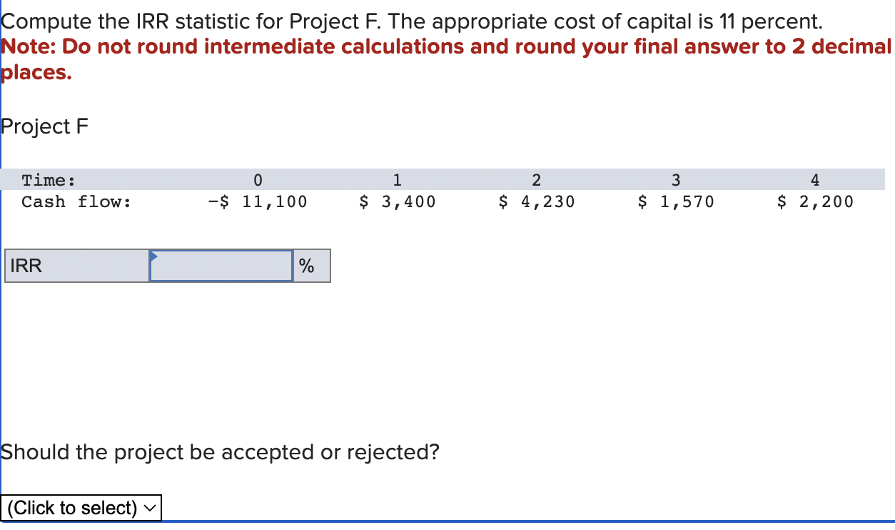 Solved Compute the IRR statistic for Project F. The | Chegg.com