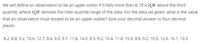 Solved We will define an observation to be an upper outlier | Chegg.com