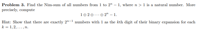 Solved Problem 3. Find the Nim-sum of all numbers from 1 to | Chegg.com