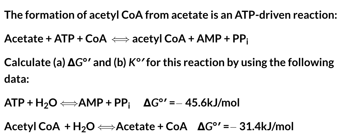Solved The formation of acetyl COA from acetate is an | Chegg.com