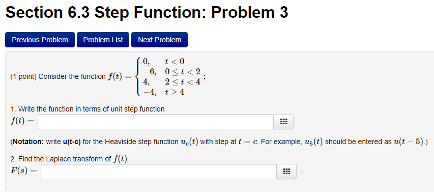 Solved Section 6.3 Step Function: Problem3 Previous Problem | Chegg.com Solved Section 6.3 Step Function: Problem3 Previous Problem | Chegg.com