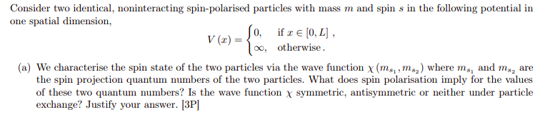Solved Consider two identical, noninteracting spin-polarised | Chegg.com