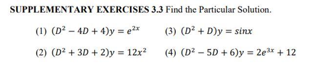 Solved SUPPLEMENTARY EXERCISES 3.3 Find the Particular | Chegg.com