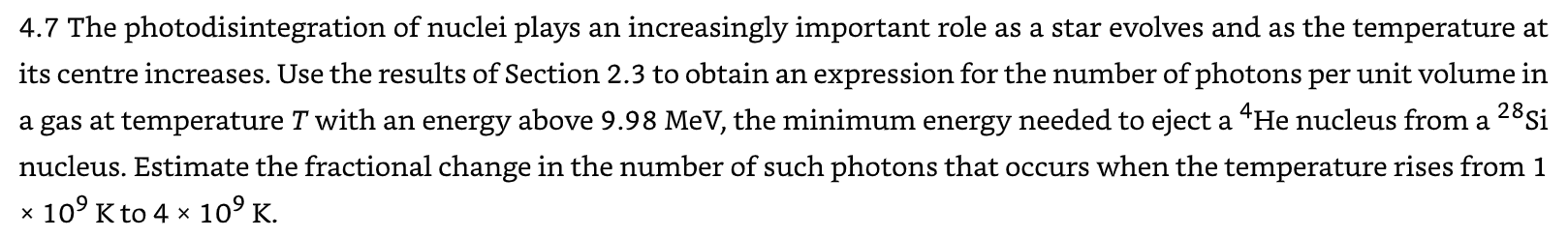Solved 4.7 The photodisintegration of nuclei plays an | Chegg.com