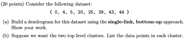 Solved (20 points) Consider the following dataset: | Chegg.com