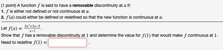 Solved (1 point) A function f is said to have a removable | Chegg.com