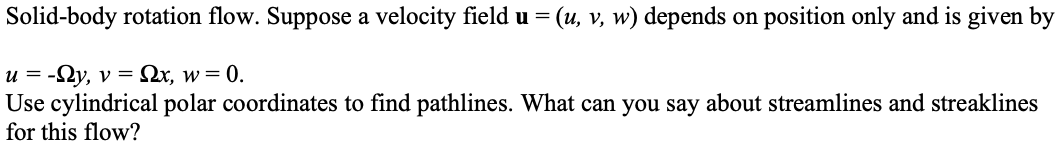 Solved Solid-body rotation flow. Suppose a velocity field | Chegg.com