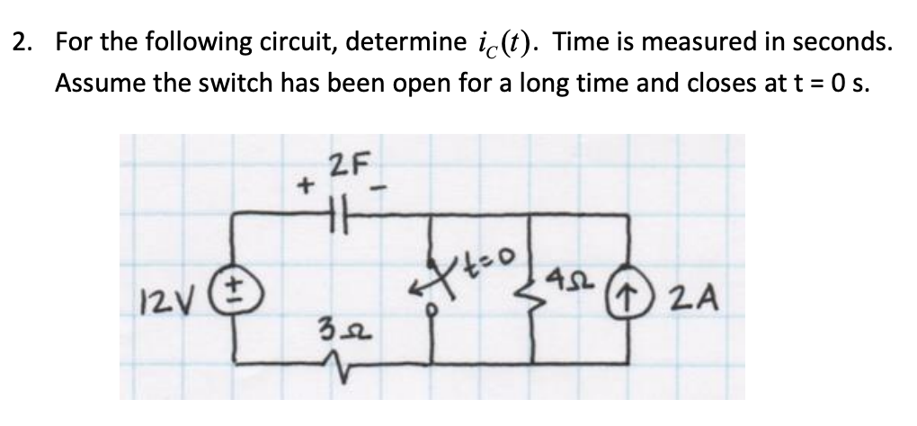 Solved 2. For the following circuit, determine iC(t). Time | Chegg.com