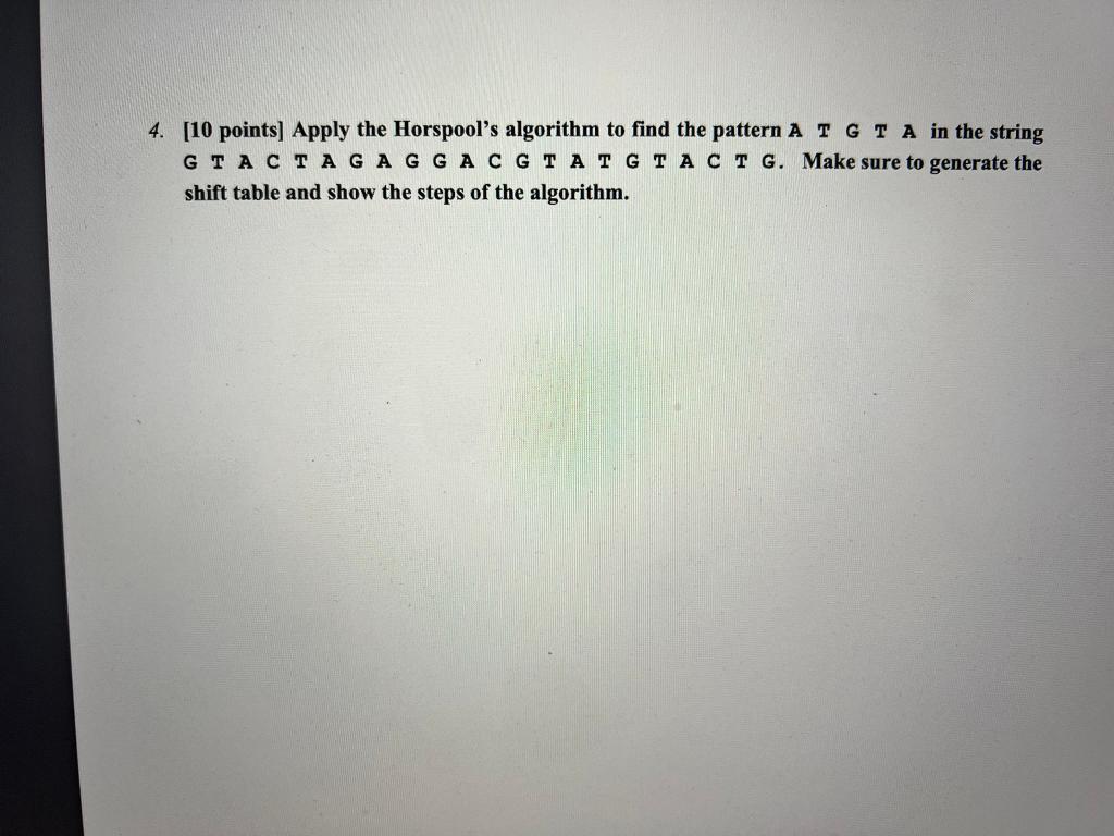 Solved 4. [10 points) Apply the Horspool's algorithm to find | Chegg.com