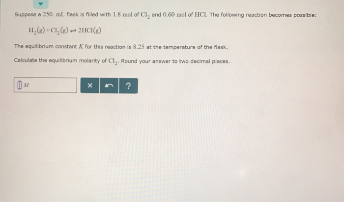 Solved Suppose a 250. mL. flask is filled with 1.8 mol of | Chegg.com