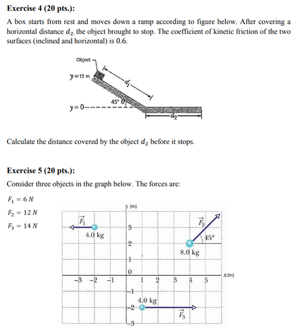Solved Exercise 4 (20 pts.): A box starts from rest and | Chegg.com Solved Exercise 4 (20 pts.): A box starts from rest and | Chegg.com