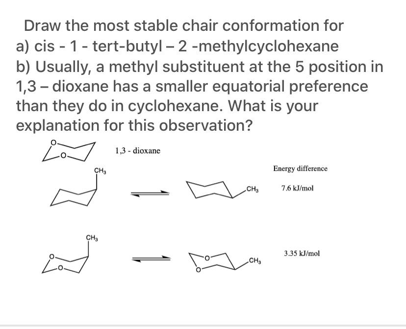 Solved Draw the most stable chair conformation for a) cis - | Chegg.com
