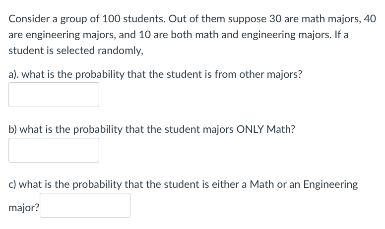 Solved Consider a group of 100 students. Out of them suppose | Chegg.com