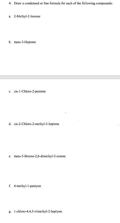 Solved 4. Draw a condensed or line formula for each of the | Chegg.com