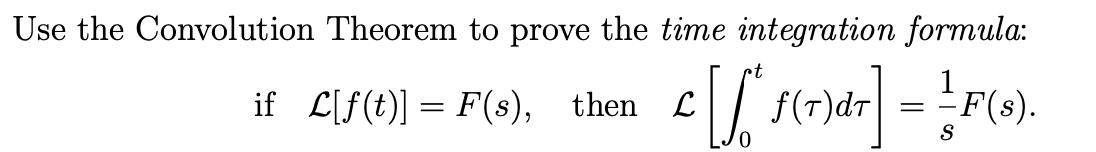 Solved Use the Convolution Theorem to prove the time | Chegg.com