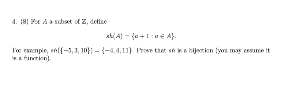 Solved 4. (8) For A a subset of Z, define sh(A)={a+1:a∈A} | Chegg.com