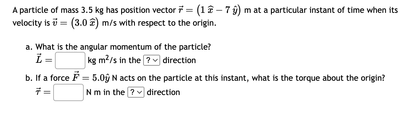 Solved A particle of mass 3.5 kg has position vector | Chegg.com