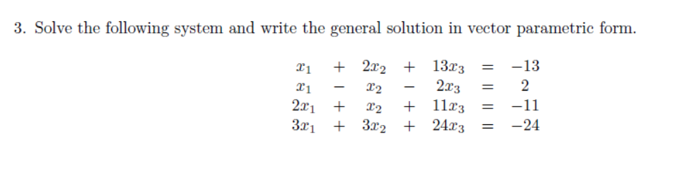 Solved 3. Solve the following system and write the general | Chegg.com