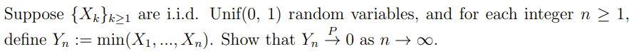 Solved Suppose {Xk}k≥1 are i.i.d. Unif (0,1) random | Chegg.com