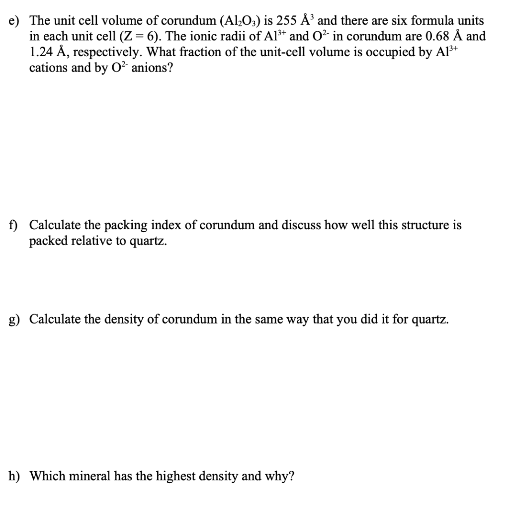 Solved e) The unit cell volume of corundum (Al2O3) is 255 Å? | Chegg.com