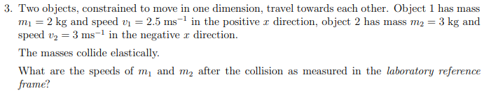 Solved 3. Two objects, constrained to move in one dimension, | Chegg.com