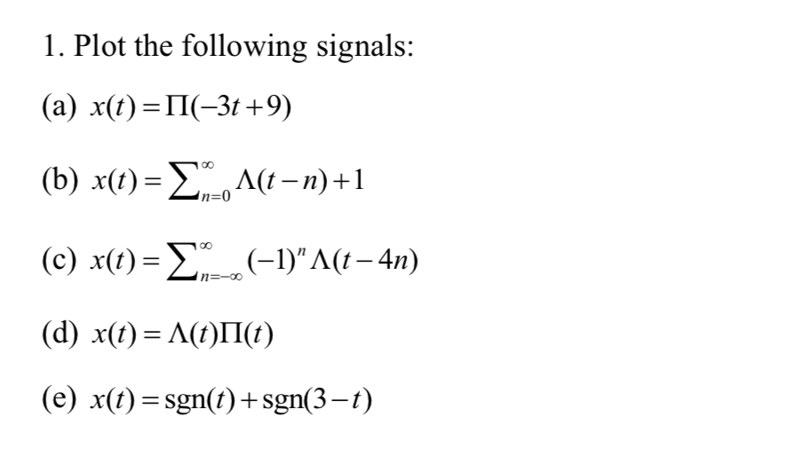 Solved 1. Plot the following signals: (a) x(t)=1/(-3t+9) (b) | Chegg.com