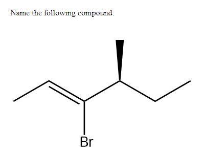 Solved Name the following compound: Br | Chegg.com