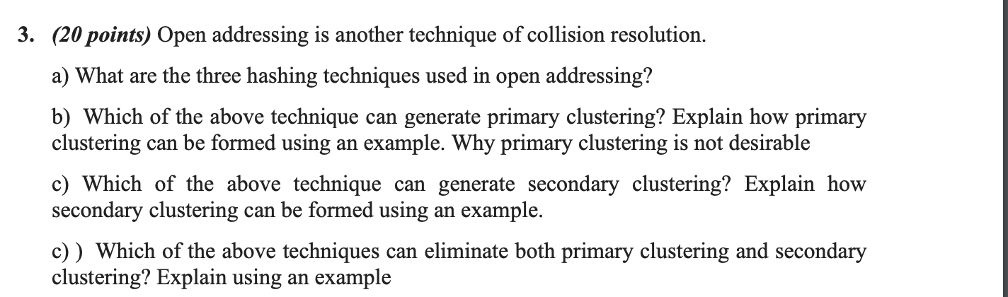 Solved 3. (20 points) Open addressing is another technique | Chegg.com