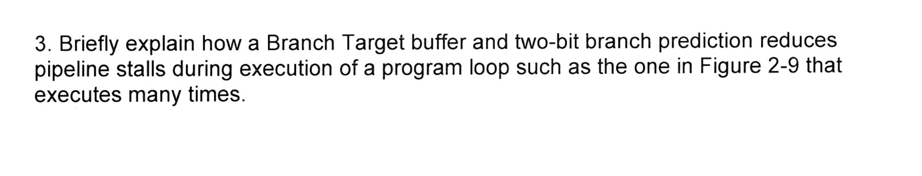 3. Briefly explain how a Branch Target buffer and | Chegg.com