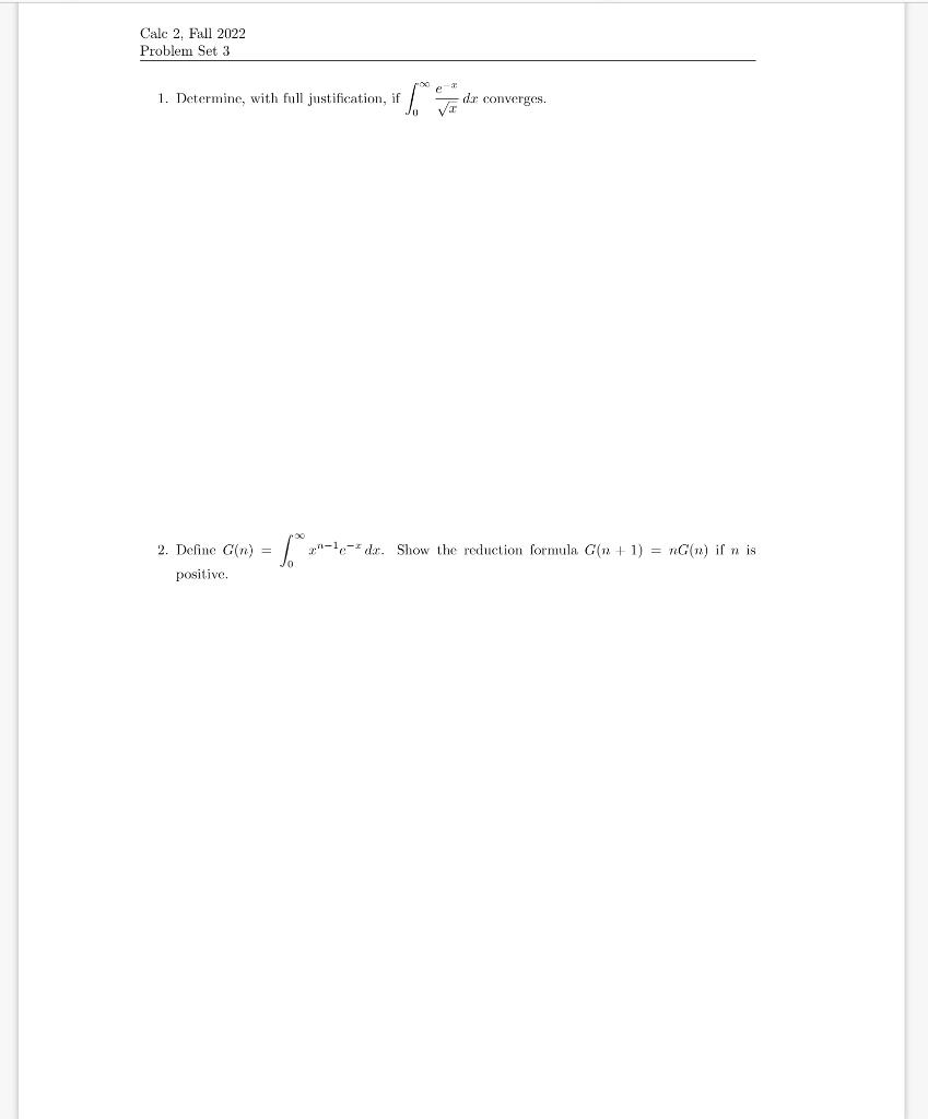 1. Determine, with full justification, if ∫0∞xe−xdx | Chegg.com