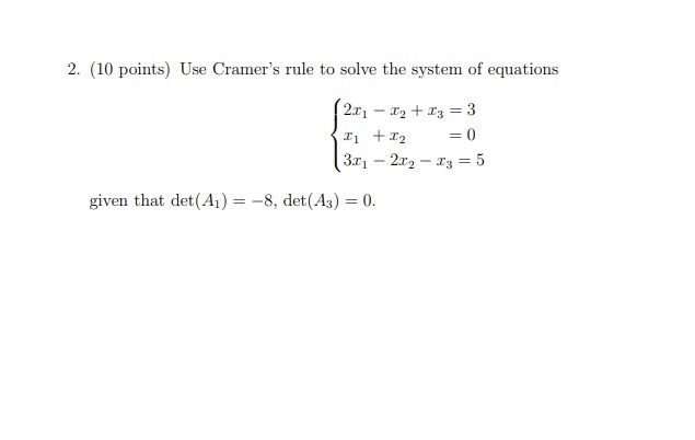 Solved (10 ﻿points) ﻿Use Cramer's rule to solve the system | Chegg.com