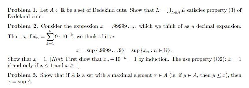 Solved Please solve Problem 1-3. Dedekind cuts Property 3 if | Chegg.com