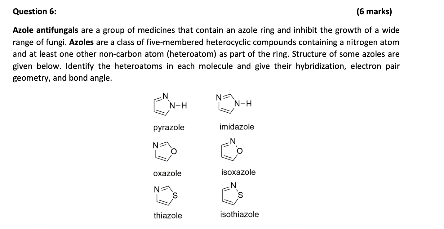 Solved Question 6: (6 marks) Azole antifungals are a group | Chegg.com