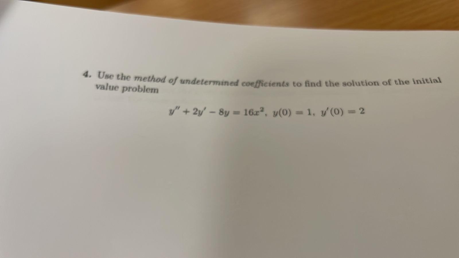 Solved 4. Use the method of undetermined coefficients to | Chegg.com