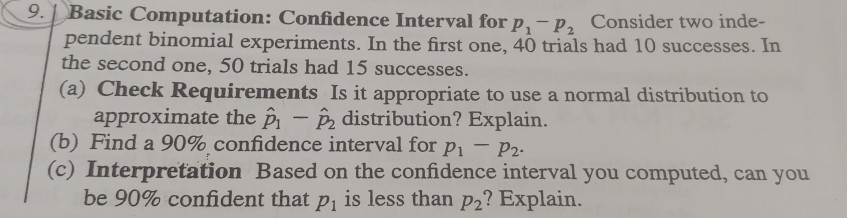 Solved 9. Basic Computation: Confidence Interval for p. - p. | Chegg.com