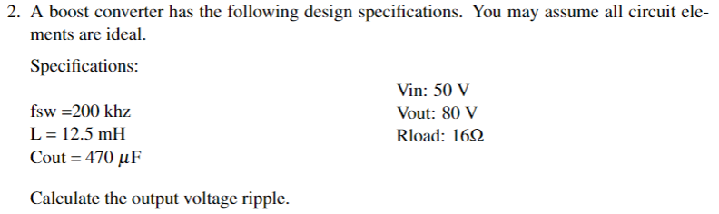 Solved 2. A boost converter has the following design | Chegg.com