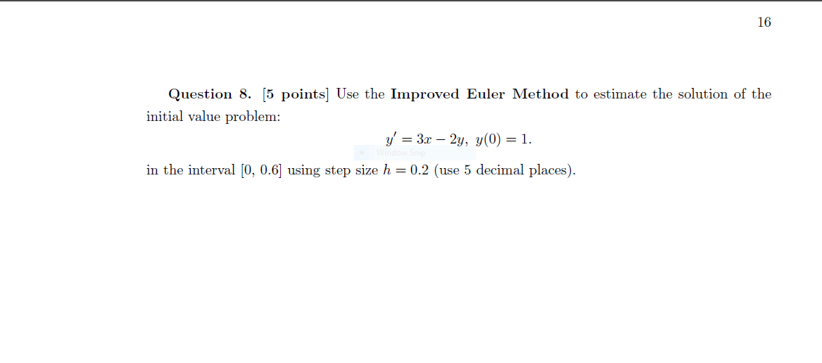 Solved 16 Question 8. [5 points] Use the Improved Euler | Chegg.com