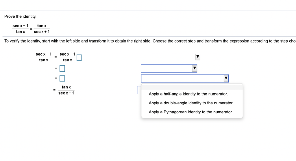 Solved Prove the identity. secx-1 tan x tan x secx + 1 To | Chegg.com Solved Prove the identity. secx-1 tan x tan x secx + 1 To | Chegg.com