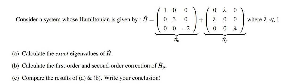 Solved Consider a system whose Hamiltonian is given by : | Chegg.com