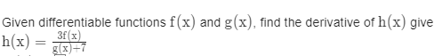 Solved Given differentiable functions f(x) and g(x), find | Chegg.com