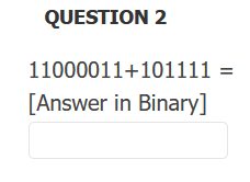 Solved QUESTION 2 11000011+101111 [Answer in Binary] | Chegg.com