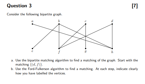 Solved Question 3Consider the following bipartite graph.a. | Chegg.com Solved Question 3Consider the following bipartite graph.a. | Chegg.com