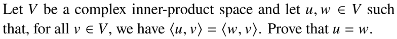 Solved Let V be a complex inner-product space and let u,w∈V | Chegg.com